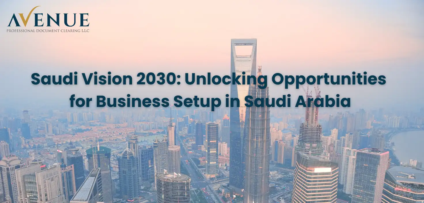 Saudi Vision 2030: Business Setup Opportunities in KSA